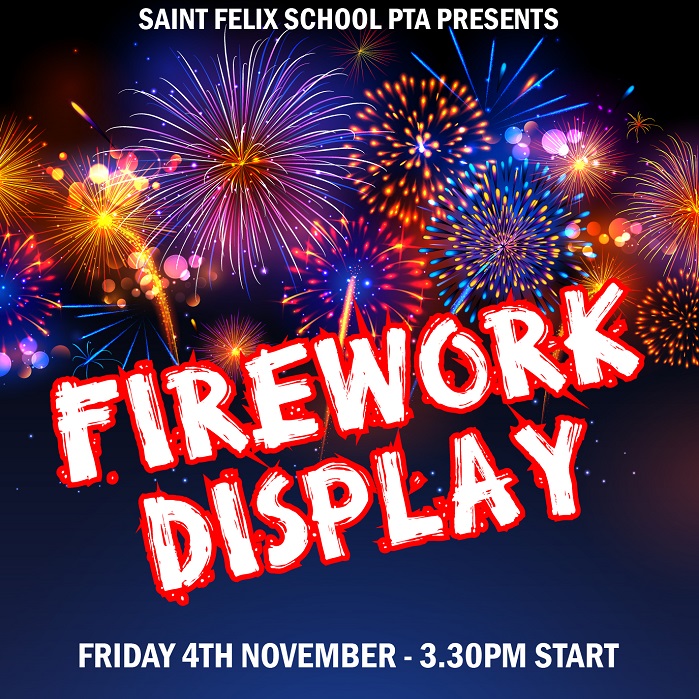Saint Felix School Saint Felix PTA Firework Display - Saint Felix School